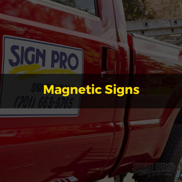 Magnetic Signs - Bismarck Mandan Sign Pro